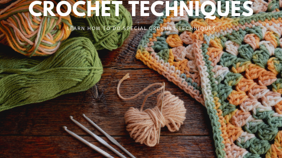 Crochet Techniques - Sunflower Cottage Crochet