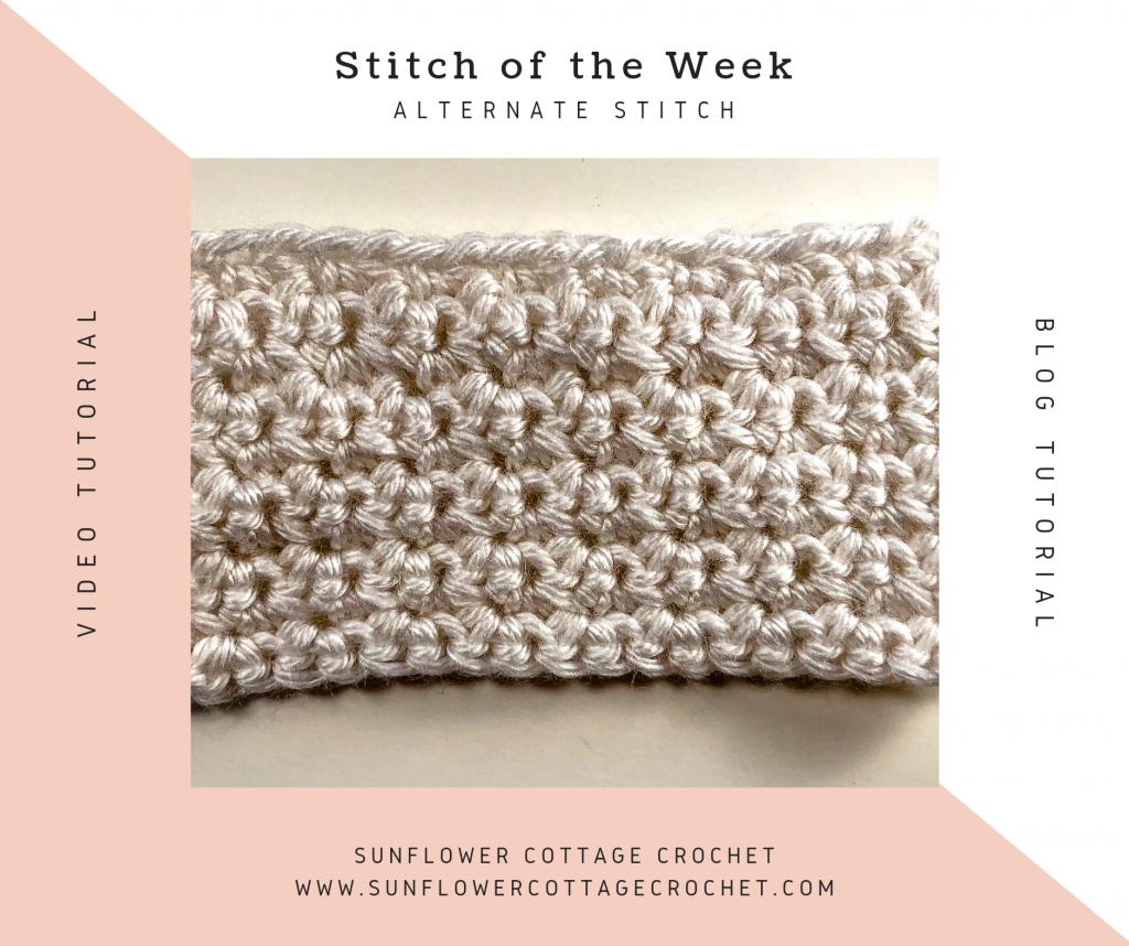 Stitch of the Week: Alternate Stitch - Sunflower Cottage Crochet