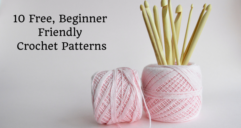 10 Free Beginner Friendly Crochet Patterns - Sunflower Cottage Crochet