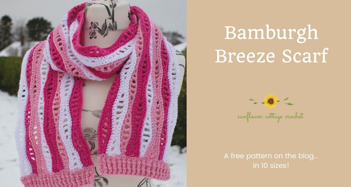 Free Unisex Crochet Scarf Pattern in 10 Sizes – Bamburgh Breeze Scarf ...