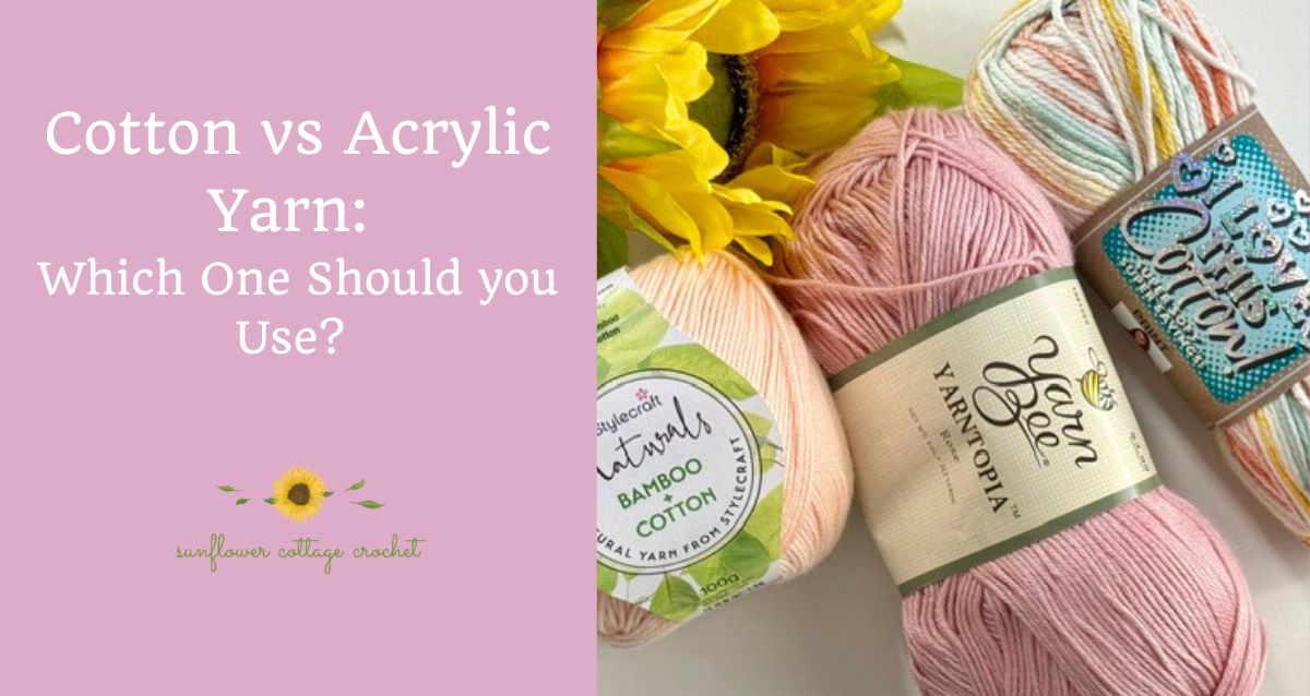 Cotton vs Acrylic Yarn: Which One Should You Use for Crochet and ...
